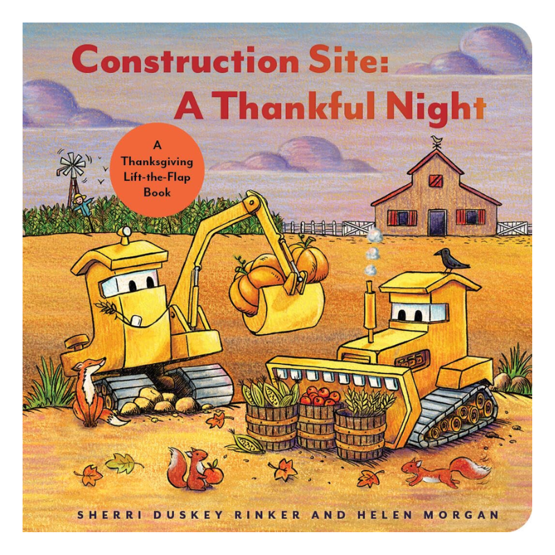 Construction Site: A Thankful Night Lift-the-Flap Book | Snuggle Bugz ...